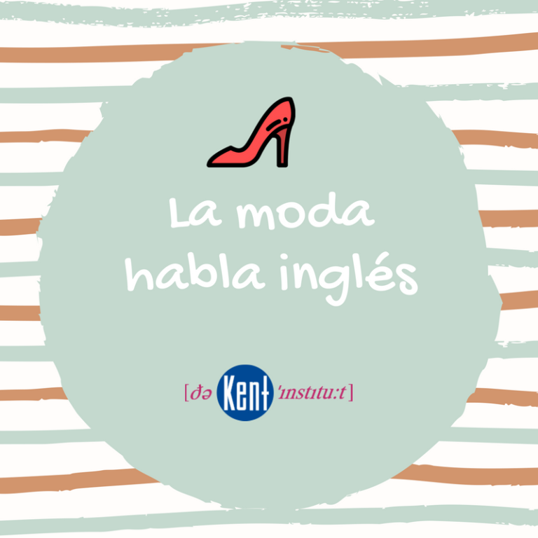 La moda habla inglés - The Kent Institute